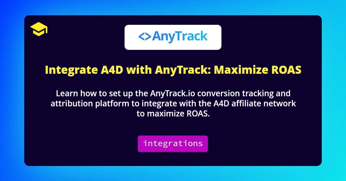 Integrate A4D with AnyTrack: Maximize ROAS