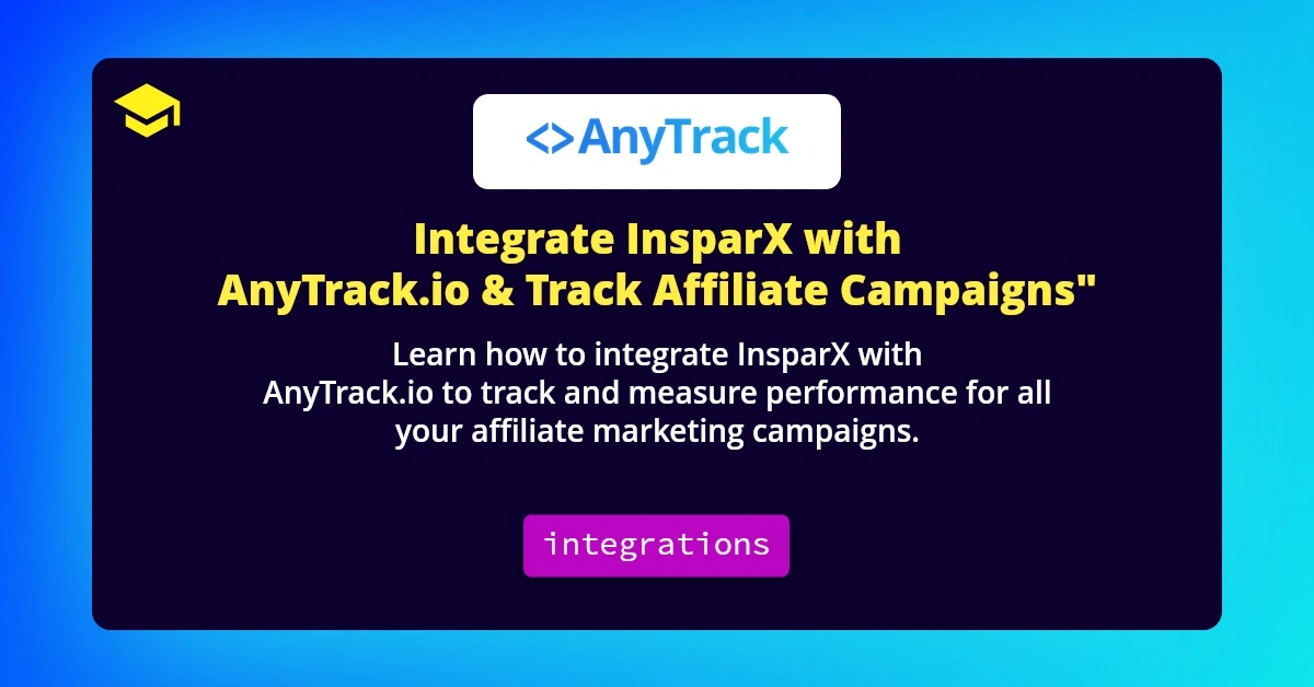 Integrate InsparX with AnyTrack.io & Track Affiliate Campaigns
