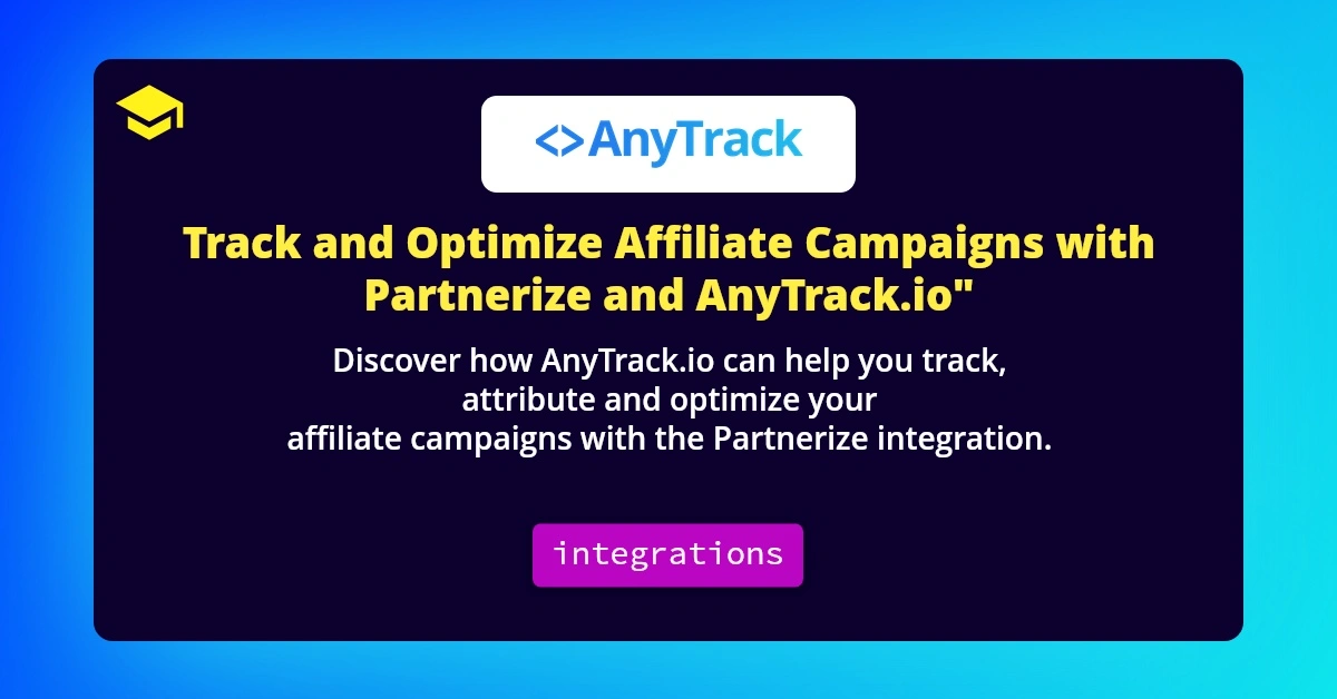 How to Connect AnyTrack with Partnerize for Conversion Tracking