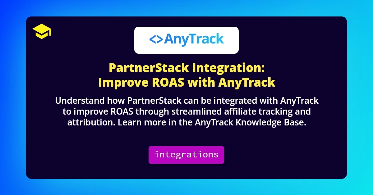 How to Connect AnyTrack with PartnerStack for Conversion Data